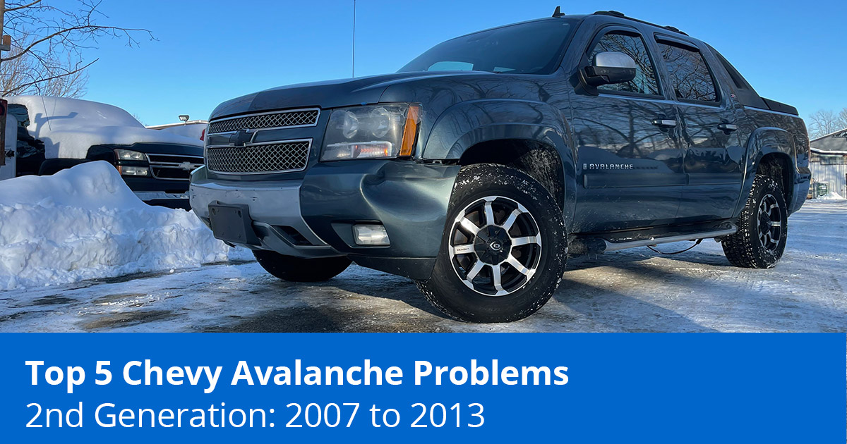 Top 5 Chevy Avalanche Problems - 2nd Generation 2007 to 2013 - 1A Auto