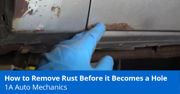How to Remove Rust from a Car Before It Becomes a Hole - 1A Auto